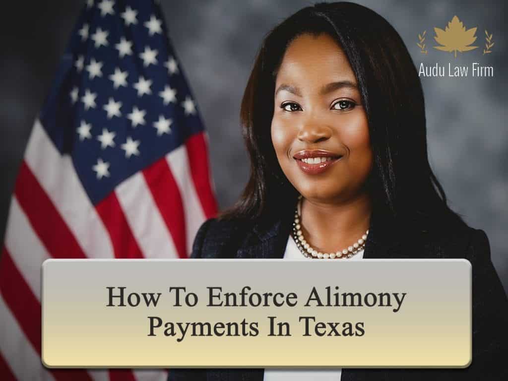 How to Enforce Alimony Payments in Texas